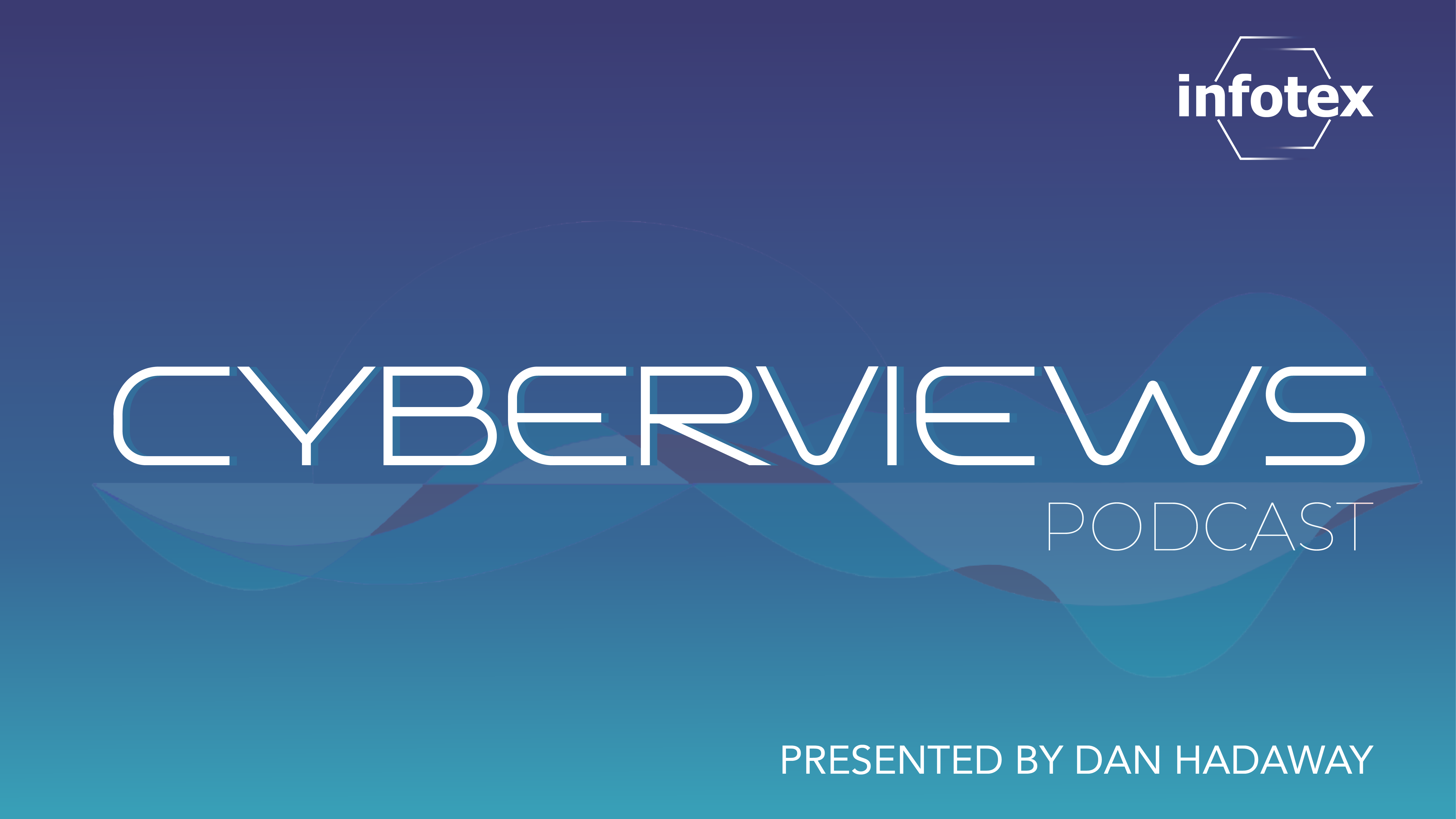 CyberViews Podcast - infotex