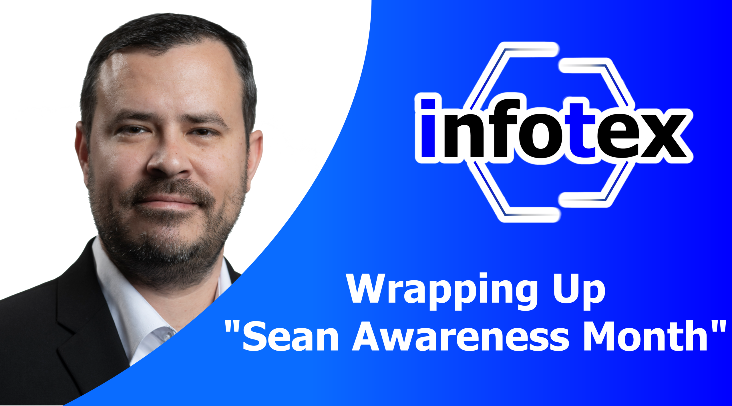 Wrapping Up "Sean Awareness Month" - infotex