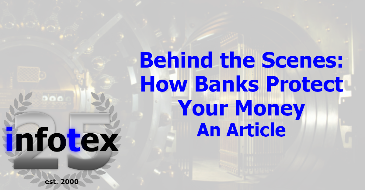 Behind the Scenes: How Banks Protect Your Money - infotex