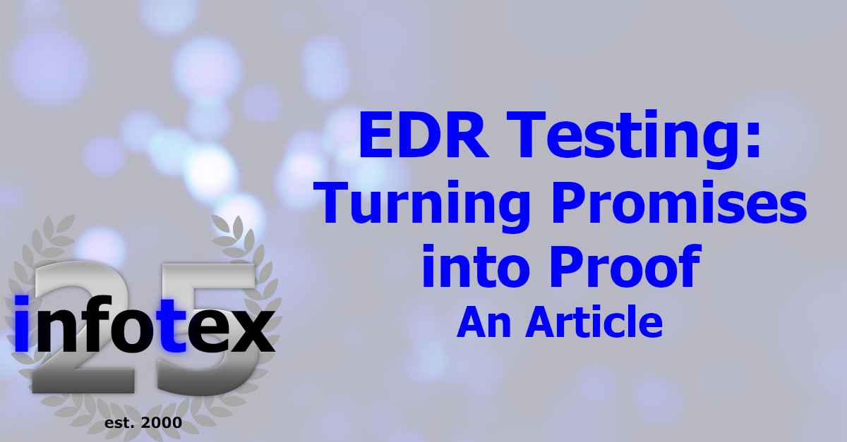 EDR Testing: Turning Promises into Proof - infotex